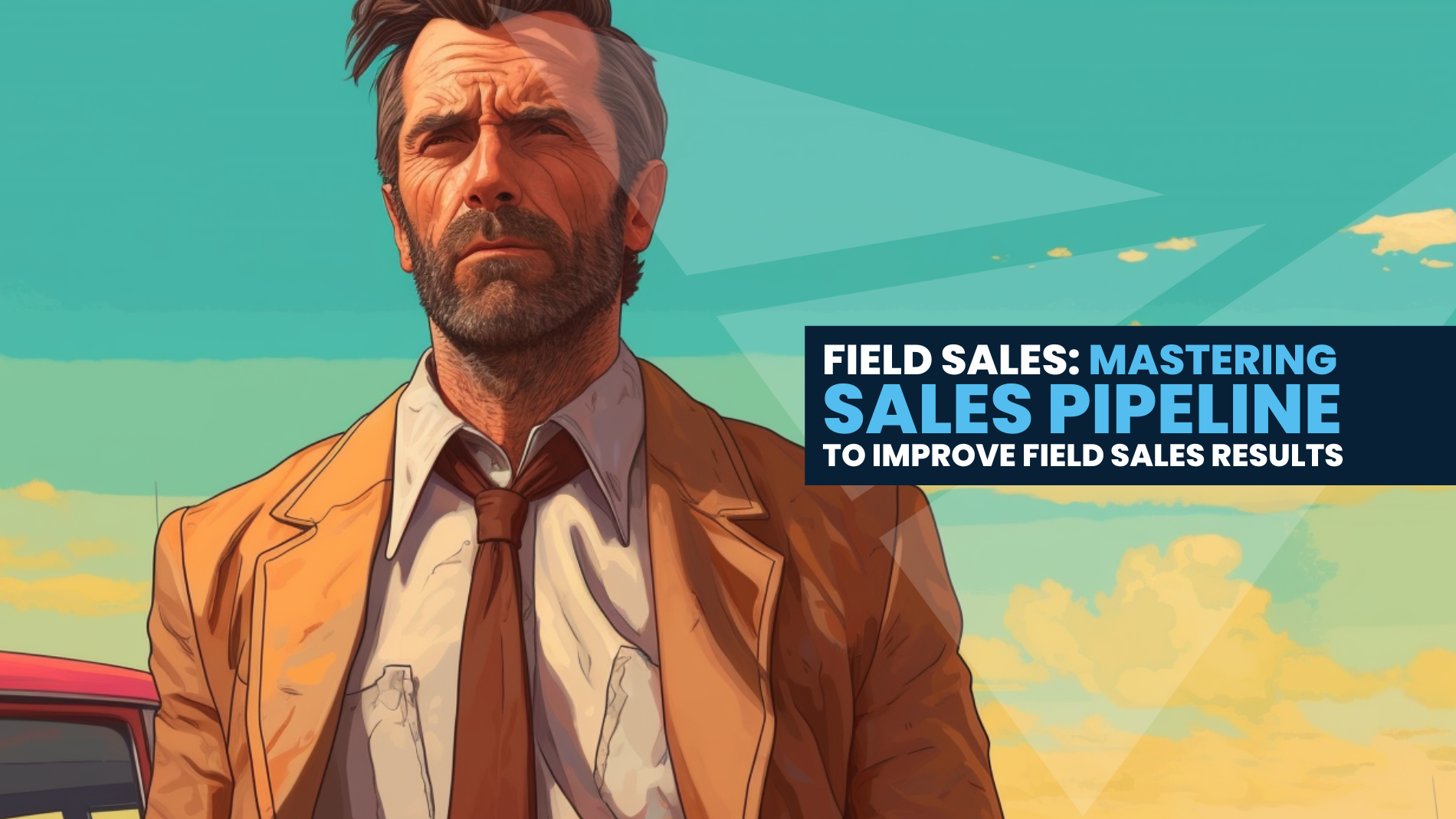 5 Essential Ways To Better Manage Your Field Sales Pipeline | VOZE 5 Essential Ways To Better Manage Your Field Sales Pipeline | VOZE